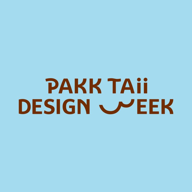 Pakk Taii Design Week | City Projects | Creative City Development by ...